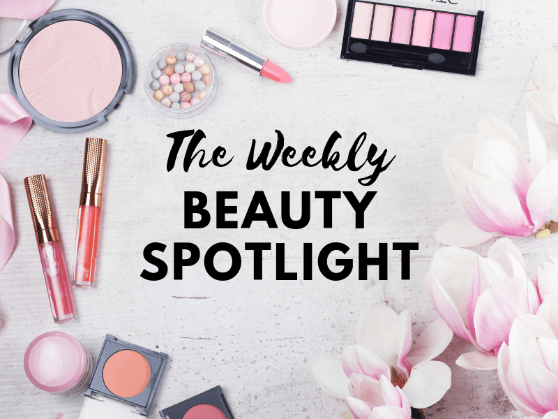The Beauty Spotlight - October 13, 2019 - the makeup obsessed mom blog